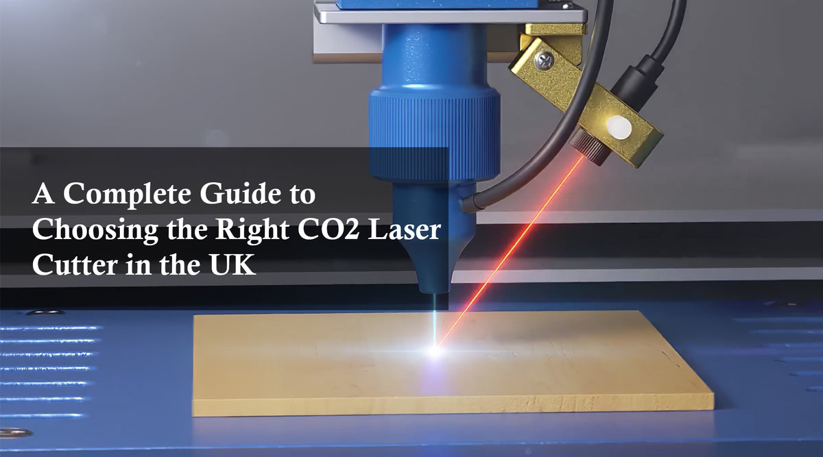 A Complete Guide to Choosing the Right CO2 Laser Cutter in the UK ...