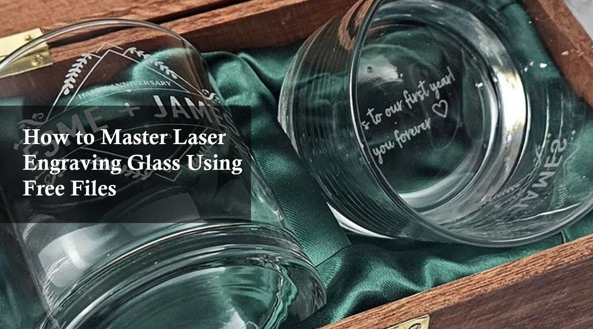 How to Master Laser Engraving Glass Using Free Files – Monport UK