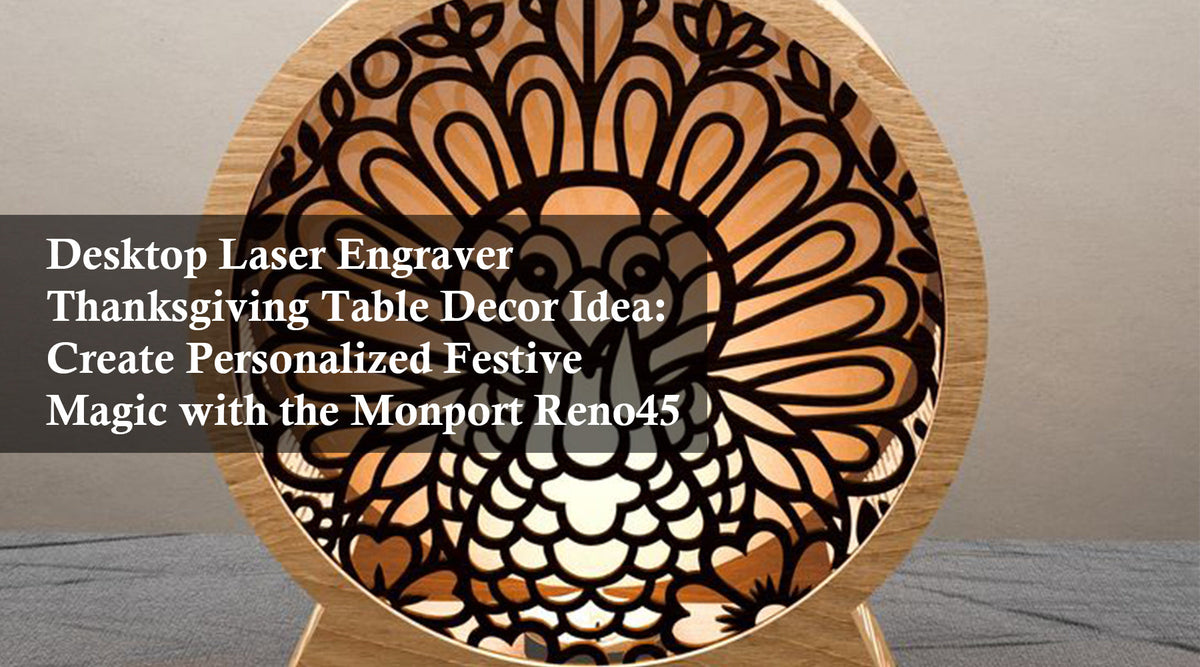 Desktop Laser Engraver Thanksgiving Table Decor Idea: Create Personali ...