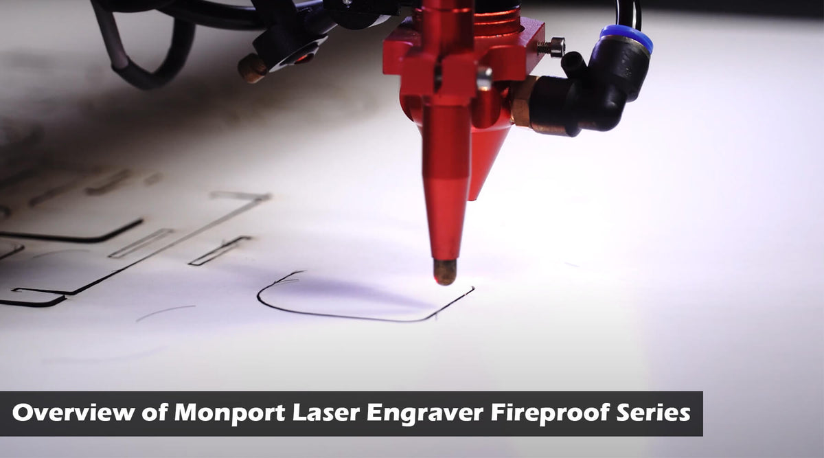Overview of Monport Laser Engraver Fireproof Series – Monport UK