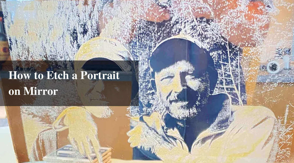 How to Etch a Portrait on Mirror – Monport UK
